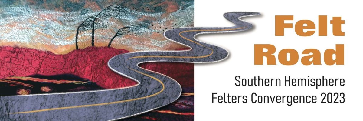 Felt Road: Southern Hemisphere Felters Convergence 2023 - International ...